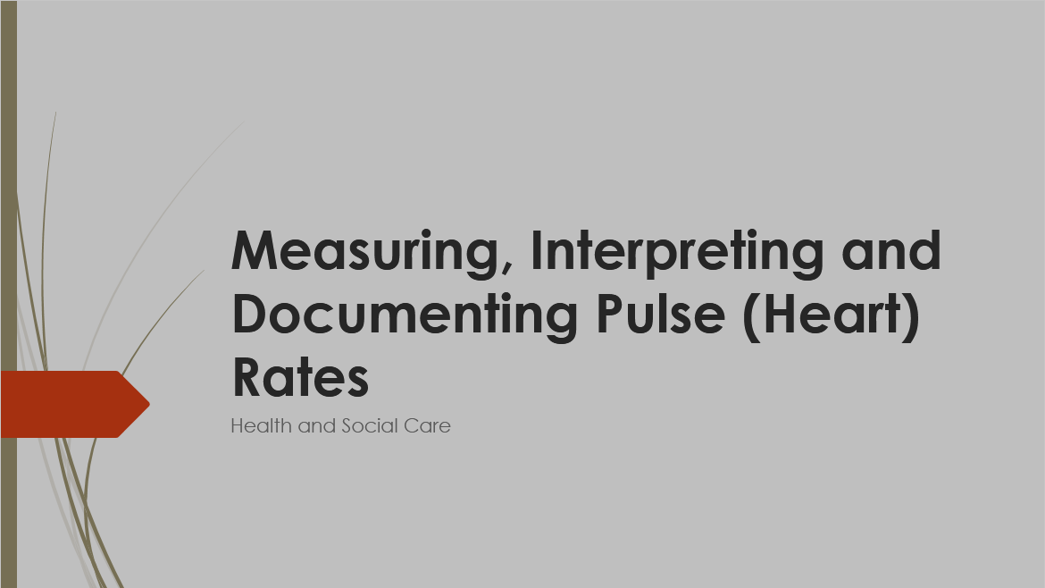 Measuring Interpreting & Documenting Pulse Rates (Clinical ...