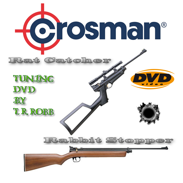 Crosman Ratcatcher & Rabbit Stopper Tuning & Dismantling DVD by T.R.Robb