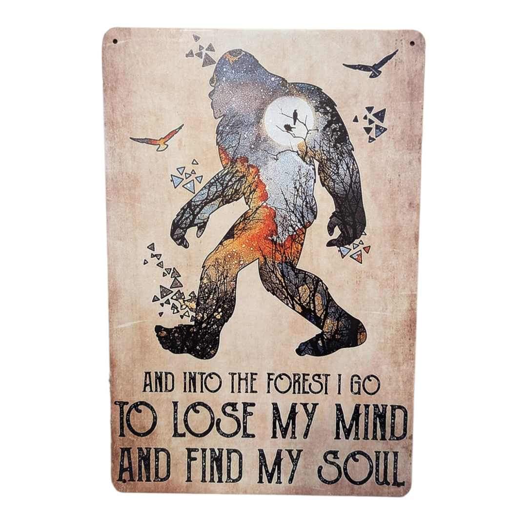 And Into The Forest I Go To Lose My Mind And Find My Soul Sign ...