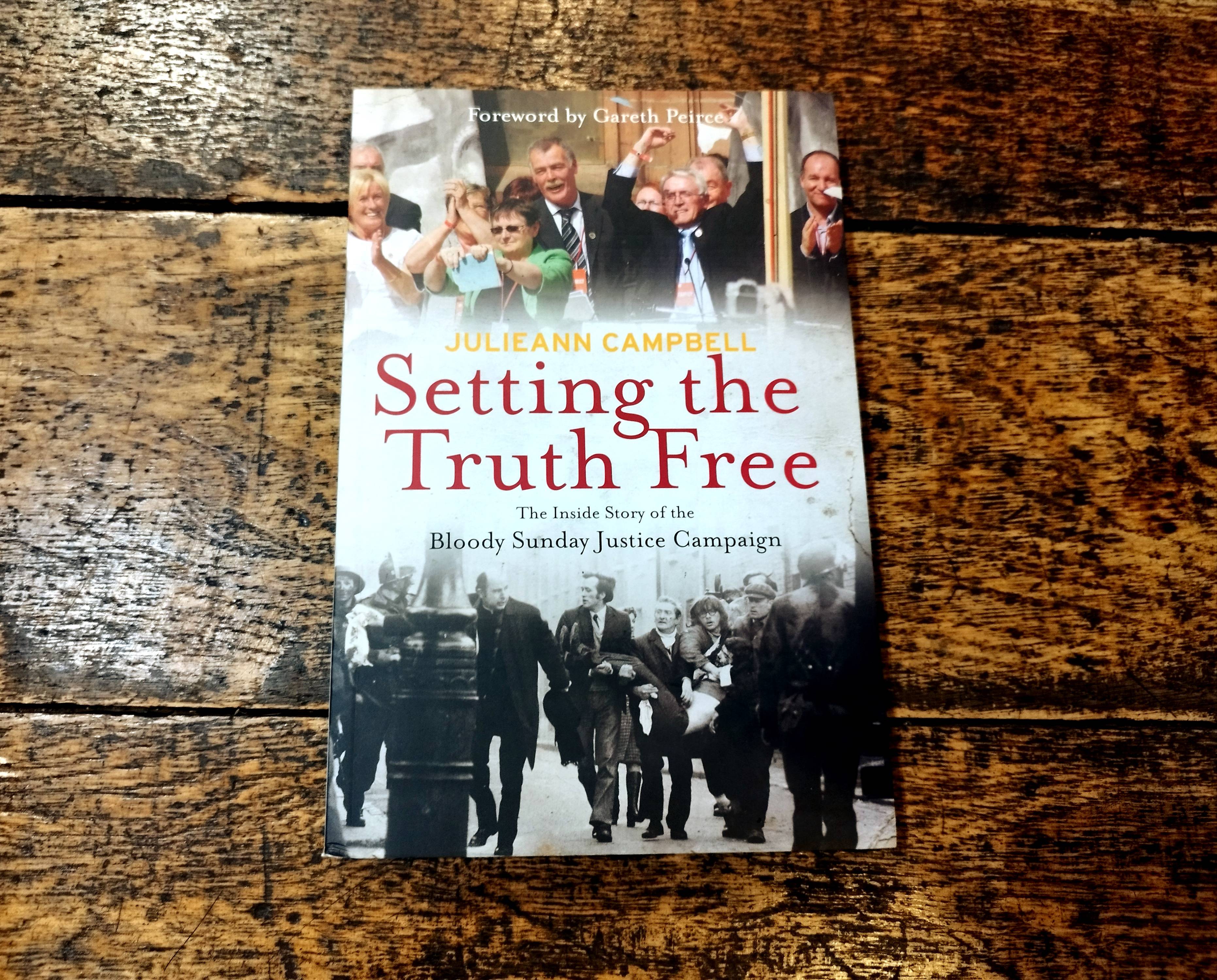 Setting the Truth Free - Inside Story of the Bloody Sunday Justice Campaign