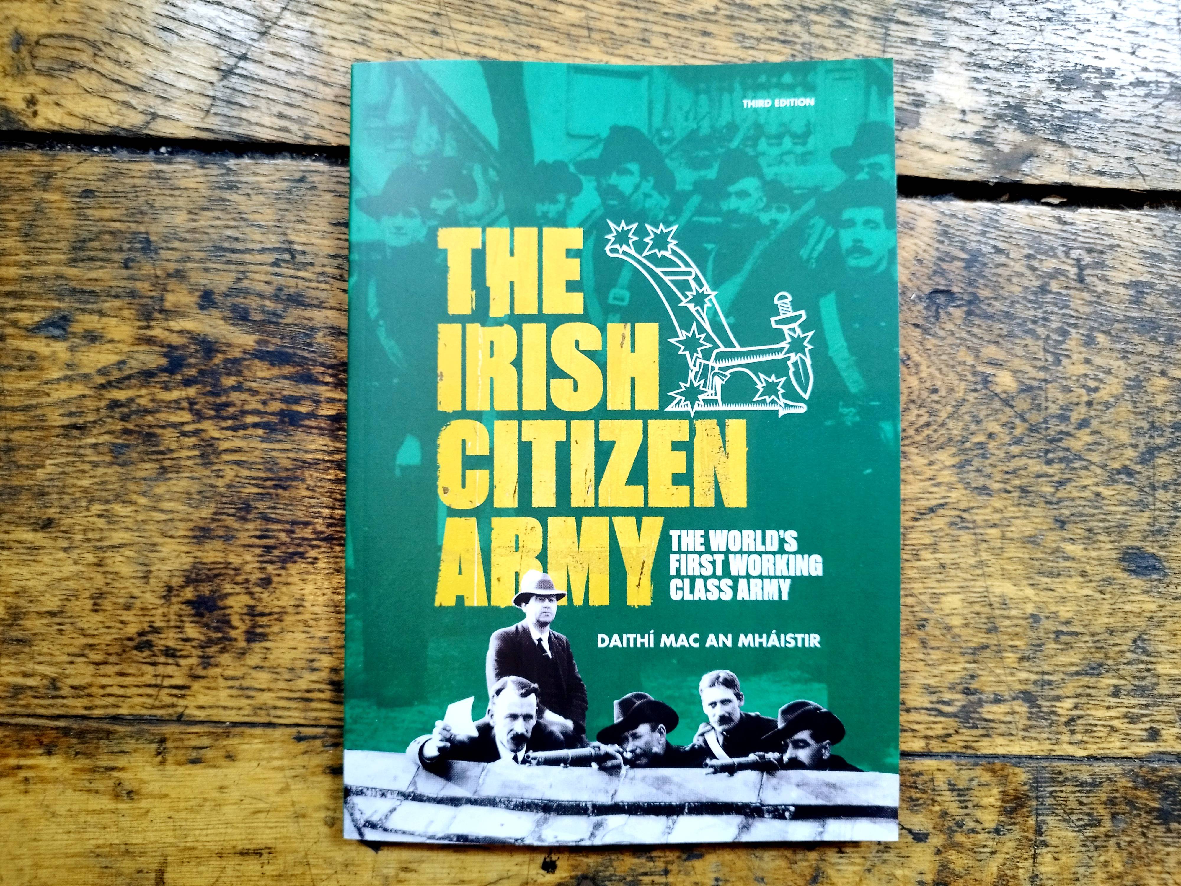 The Irish Citizen Army by Daithi Mac An Mhaistir