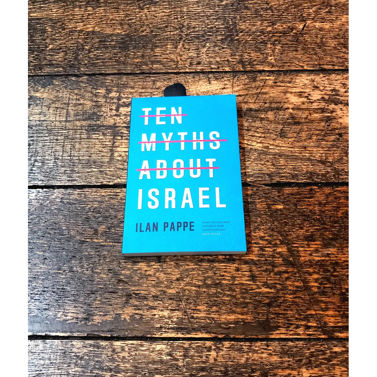 Ten Myths About Israel by Ilan Pappe