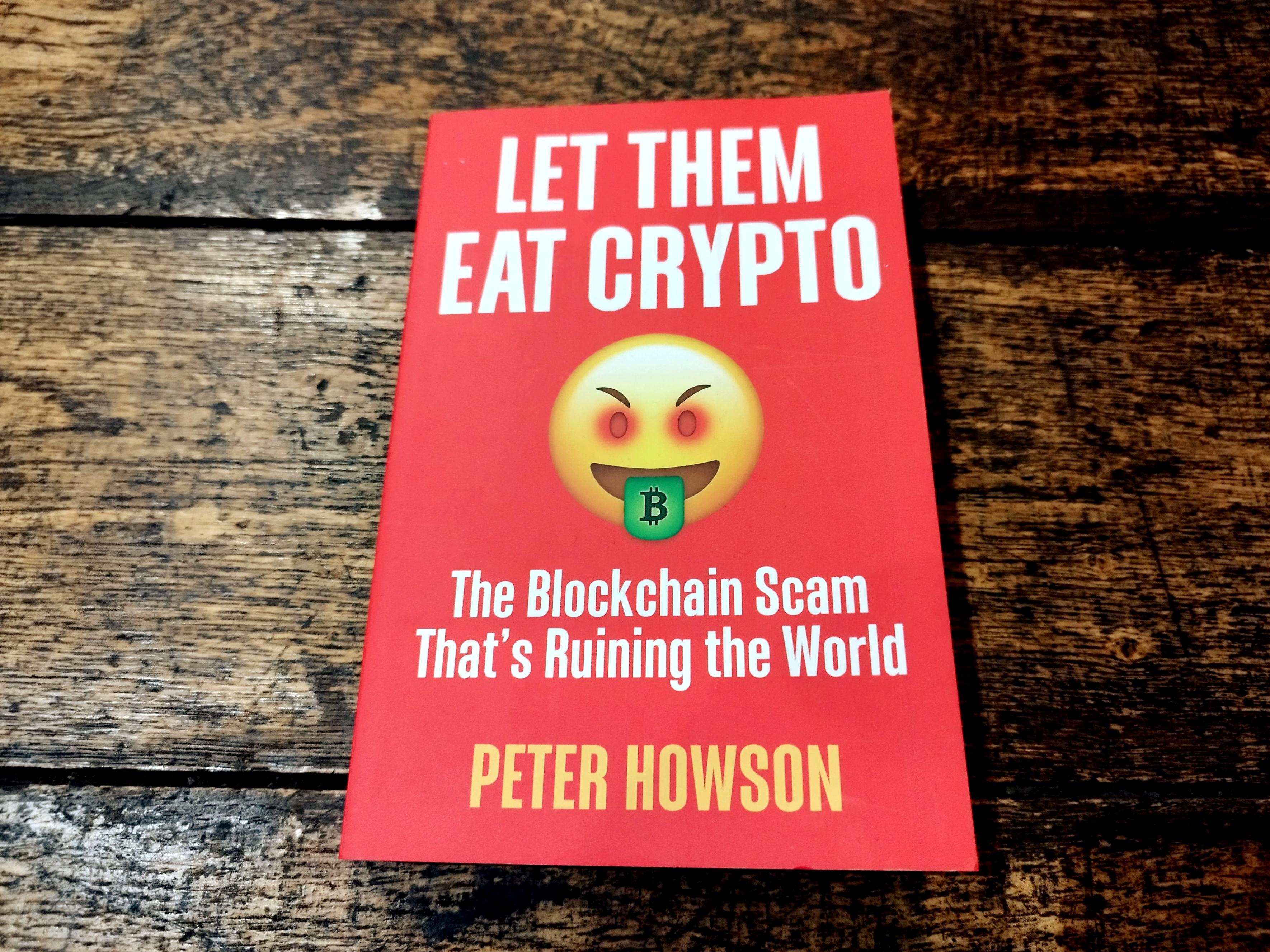 Let Them Eat Crypto: The Blockchain Scam That's Ruining The World