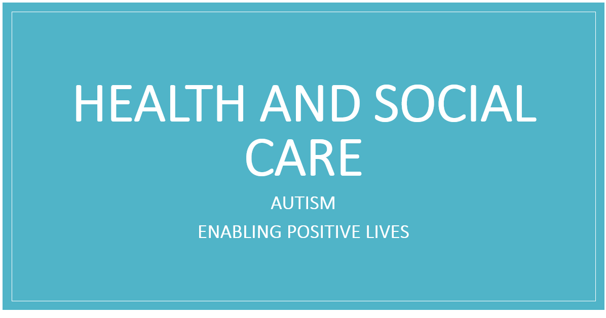 Autism Positive Lives Health and Social Care Training Resources