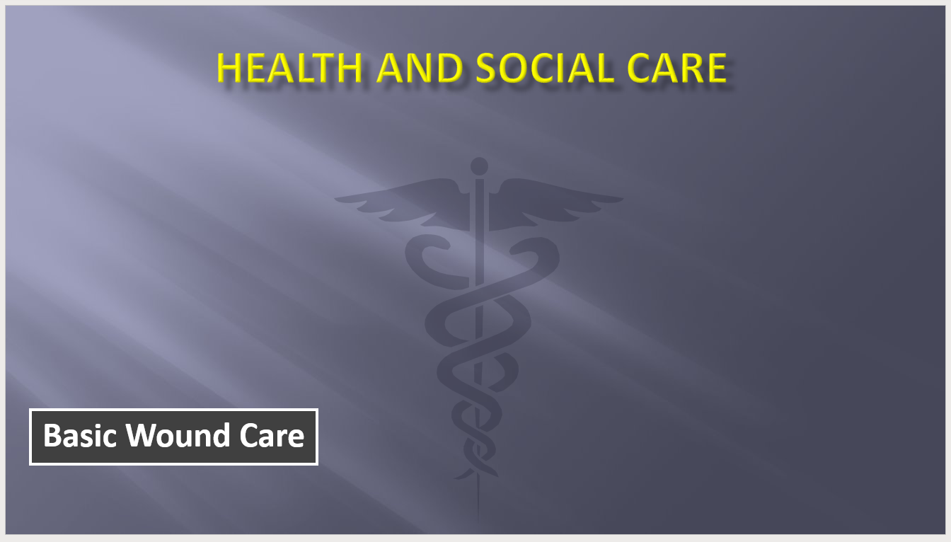 Basic Wound Care Health and Social Care Training Resources
