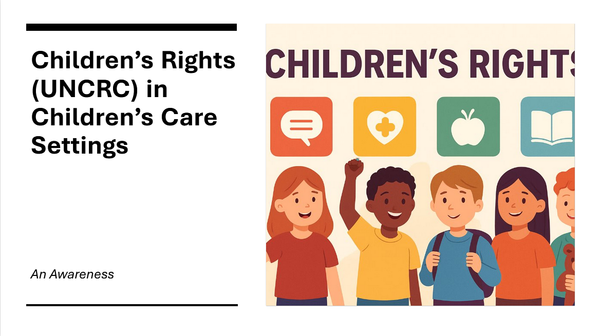 Children’s Rights (UNCRC) in Children’s Care Settings Awareness