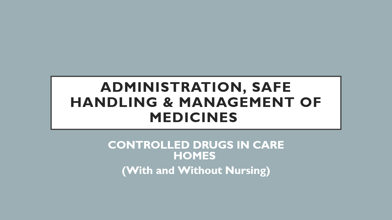 Controlled Drugs Health and Social Care Training Resources