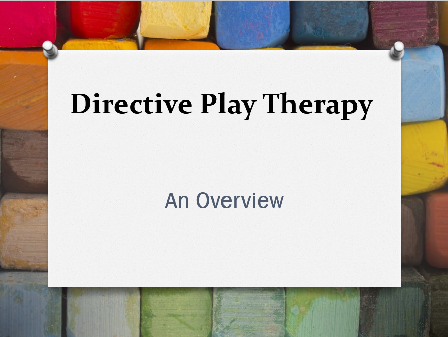 Play Therapy - Directive Play Therapy