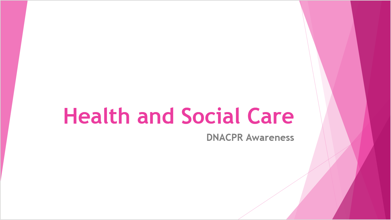DNACPR Awareness Health and Social Care Training Resources