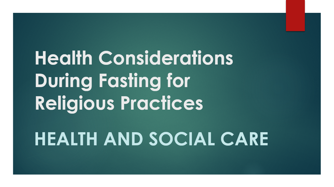 Fasting - Health Considerations During Fasting Religious Practices