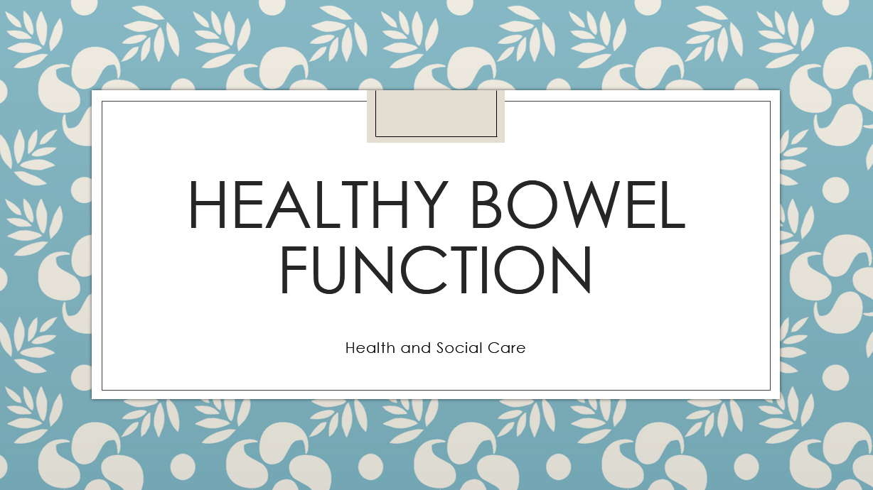 Healthy Bowel Function - A Guide for Health and Care Staff