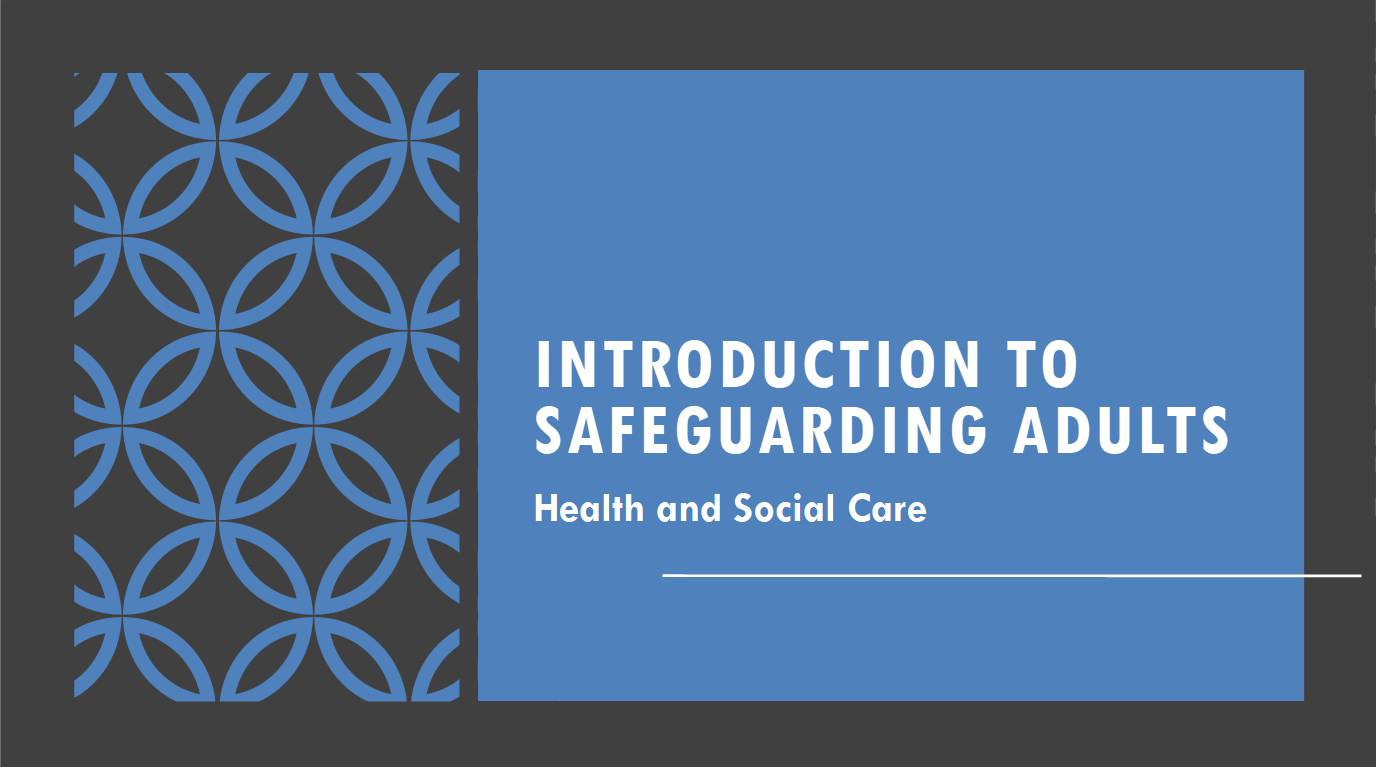 Residential Care - Introduction to Safeguarding Adults