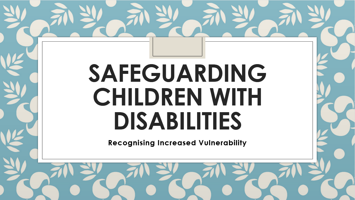 Safeguarding Children with Disabilities Level 1