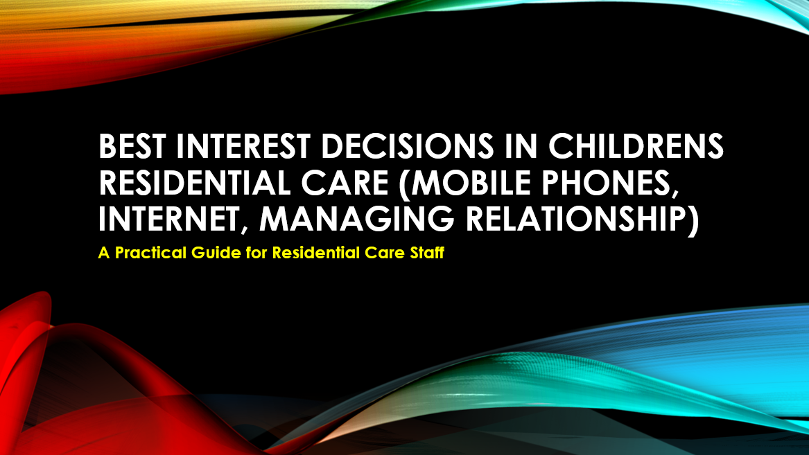 Mental Capacity and Best Interests - Mobile Phones & Relationships ...