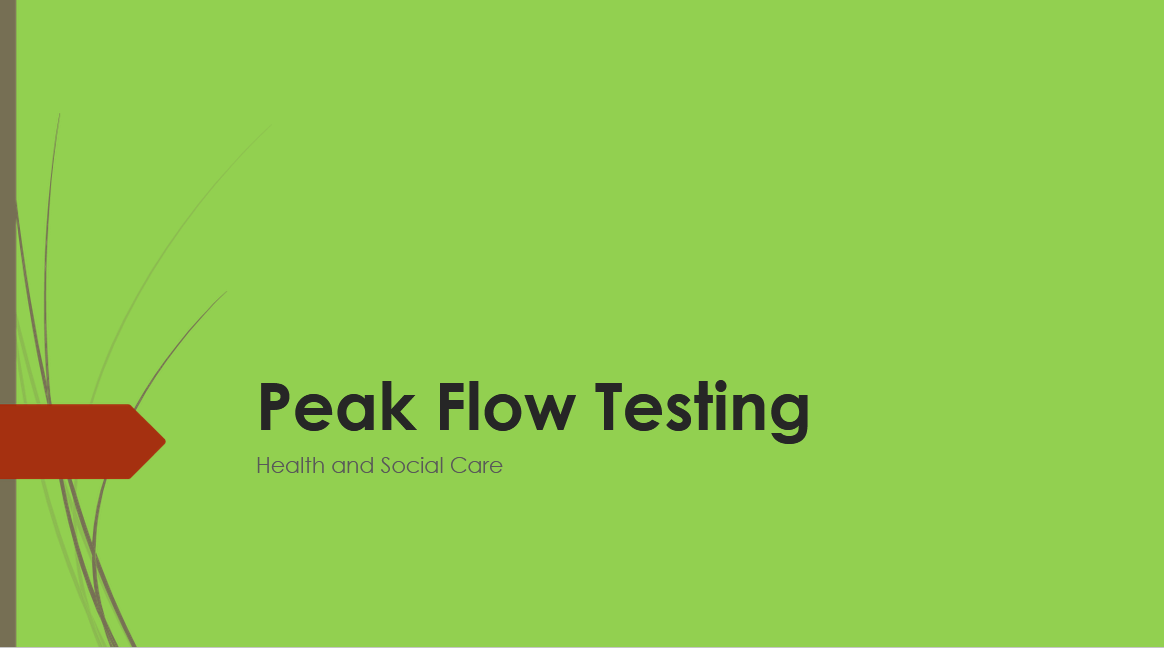 Peak Flow Testing - A Guide for Nurses and Healthcare Staff