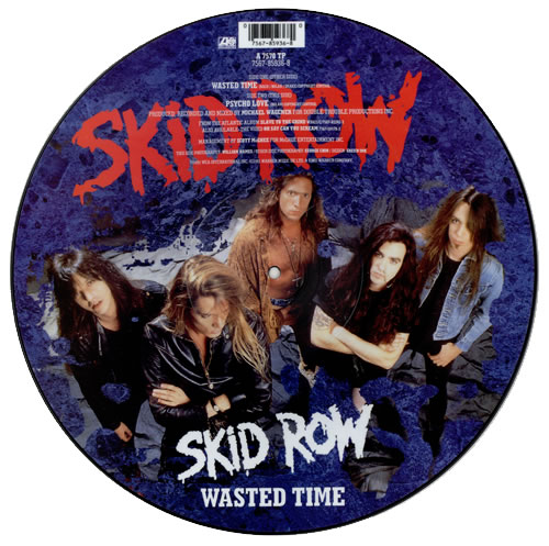 Skid Row ‎– Wasted Time - UK Limited Edition 2 Track 12" Picture Disc ...