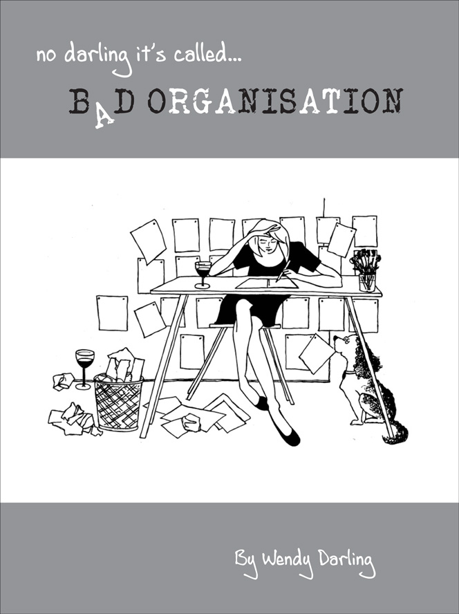 No Darling it's Called Bad Organisation