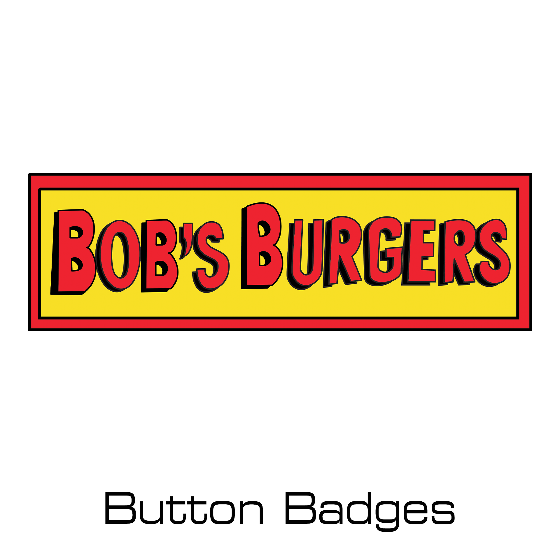 Bob's Burgers button badges