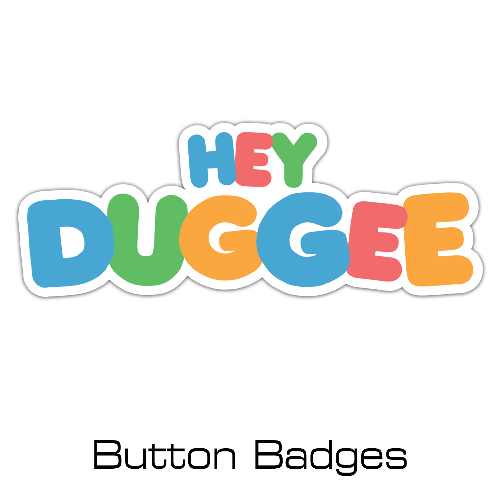 Hey Duggee button badges