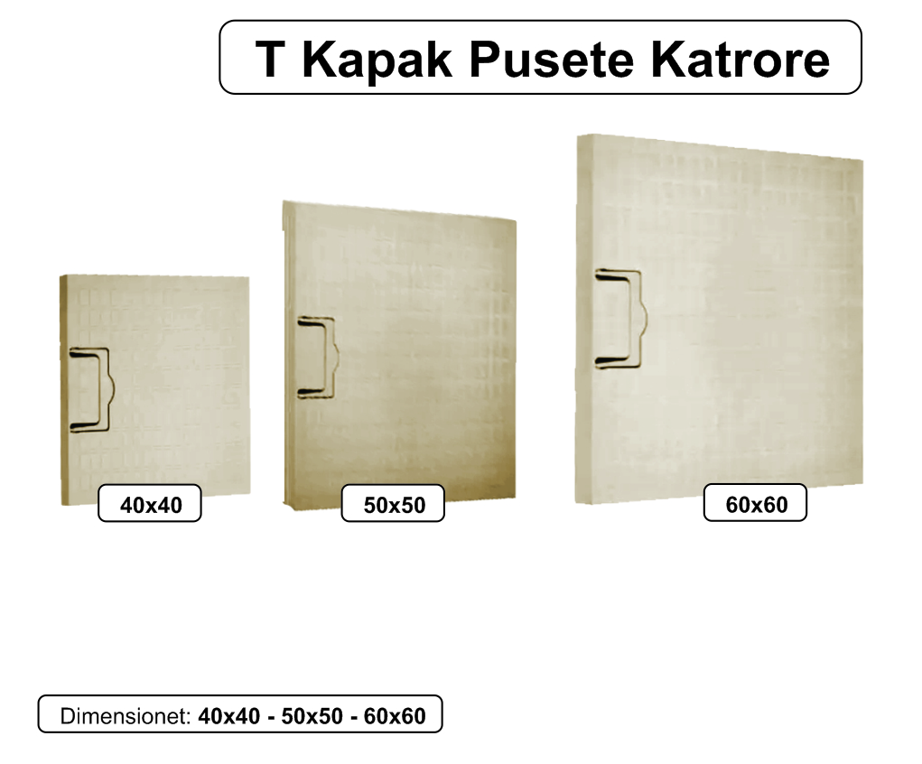T KAPAK PUSETE 40X40 - 50x50 - 55x55