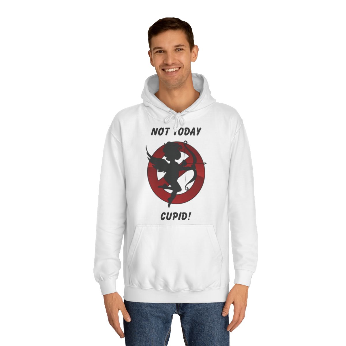 Not Today Cupid Anti Valentine's Day Hoodie